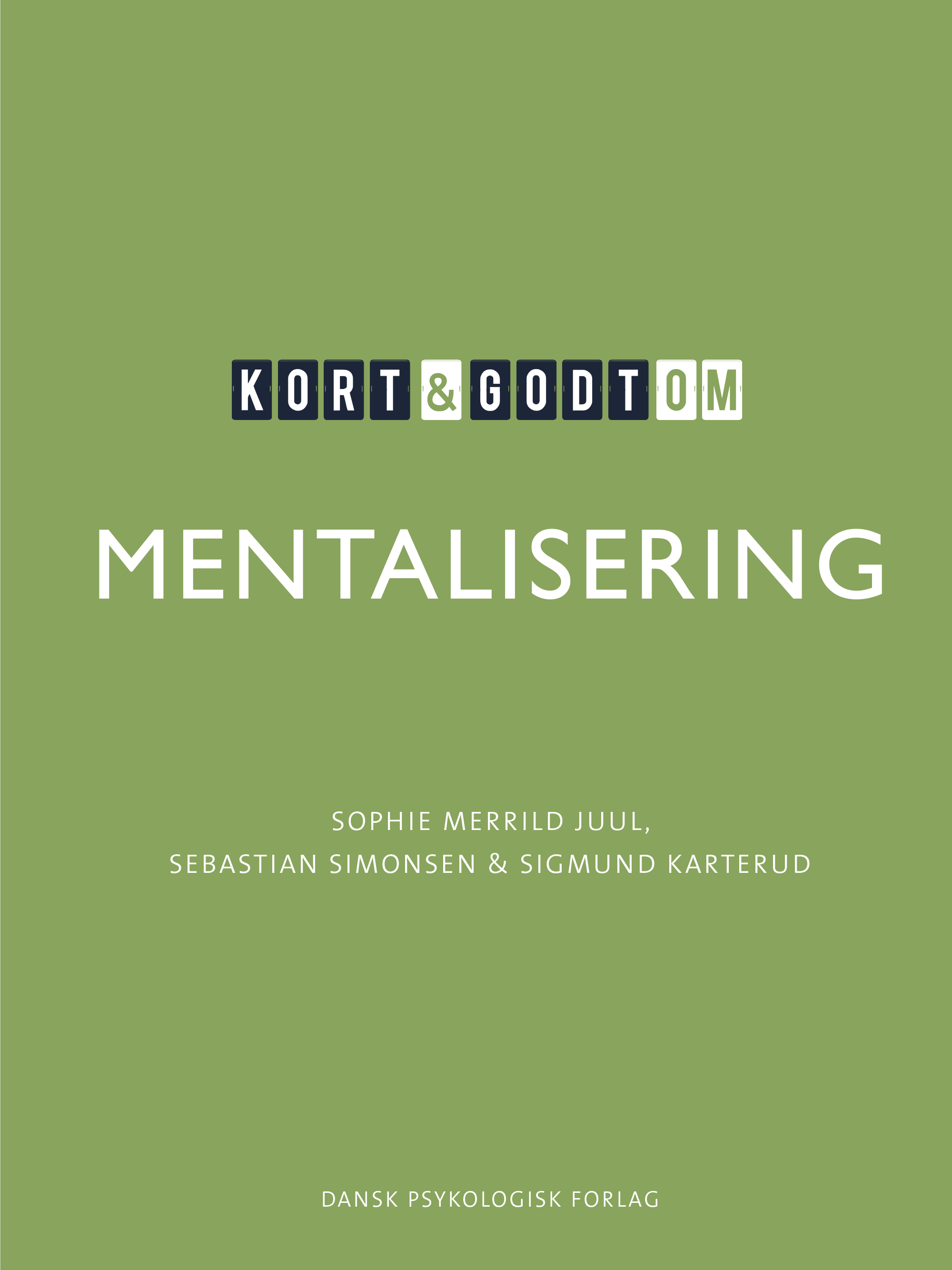 Kort & godt om MENTALISERING - Dansk Psykologisk Forlag