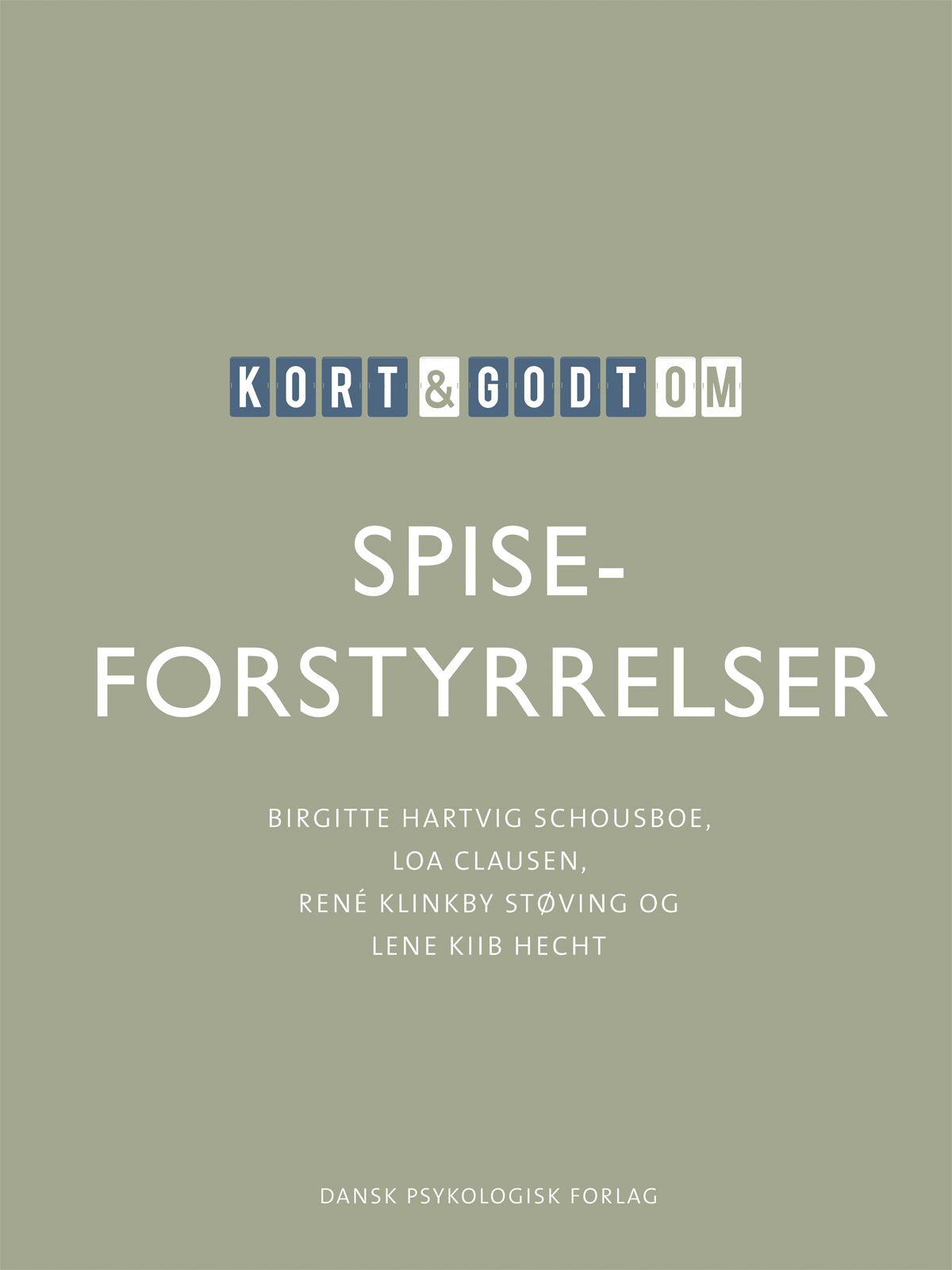 Kort & godt om SPISEFORSTYRRELSER - Dansk Psykologisk Forlag