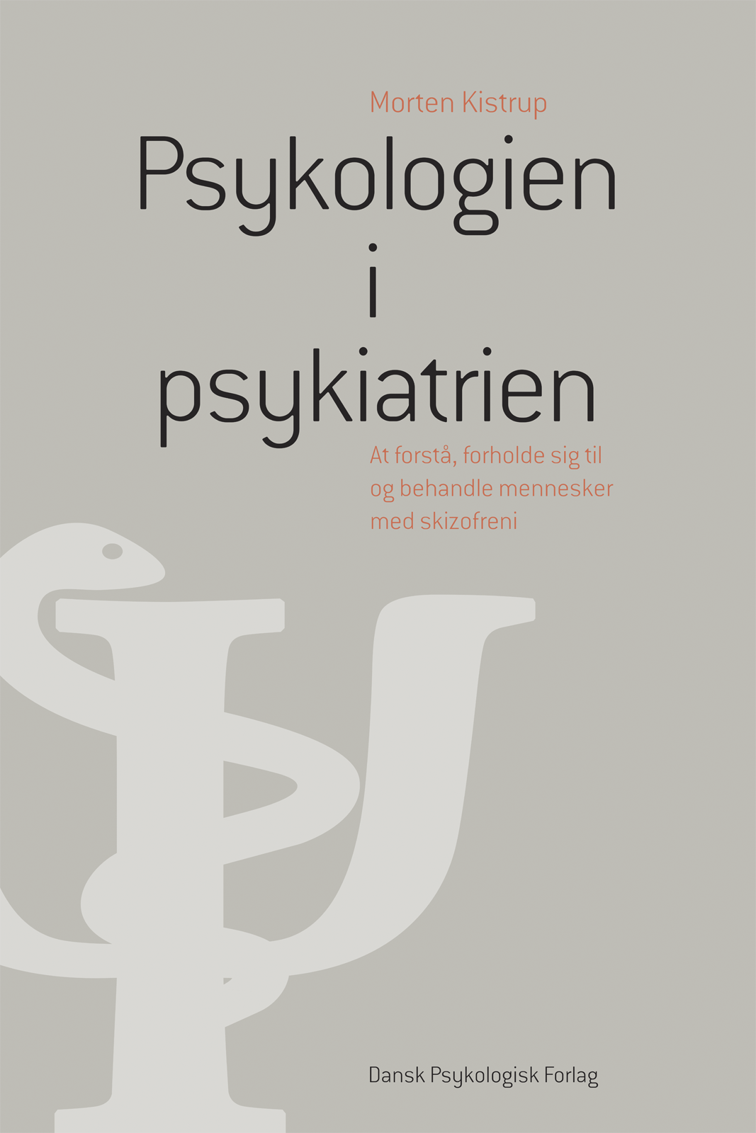 Psykologien i psykiatrien - Dansk Psykologisk Forlag